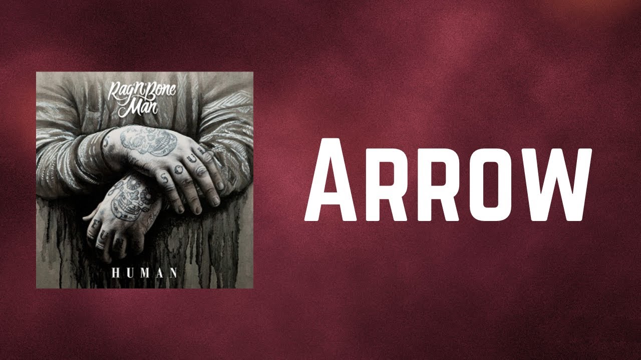 Rag'n'Bone Man - Arrow (Lyrics) - YouTube