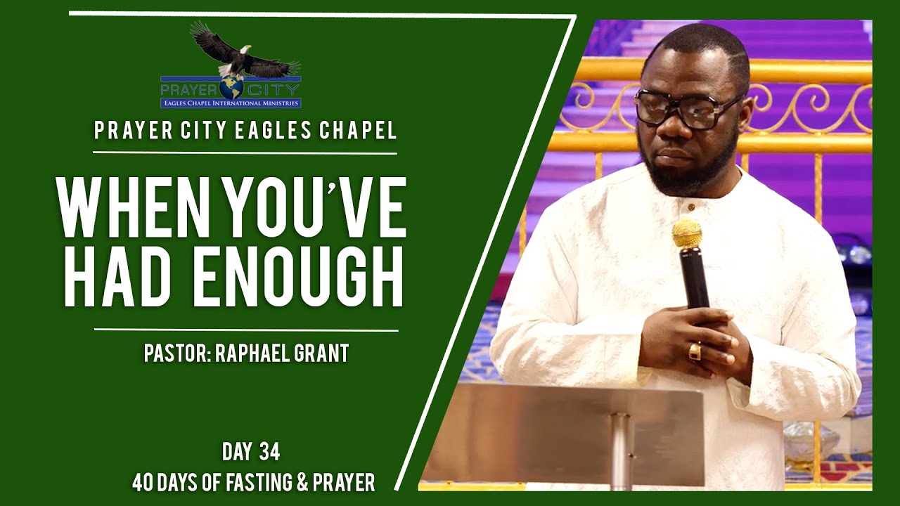 WHEN YOU HAVE HAD ENOUGH | BY PASTOR RAPHAEL GRANT - YouTube