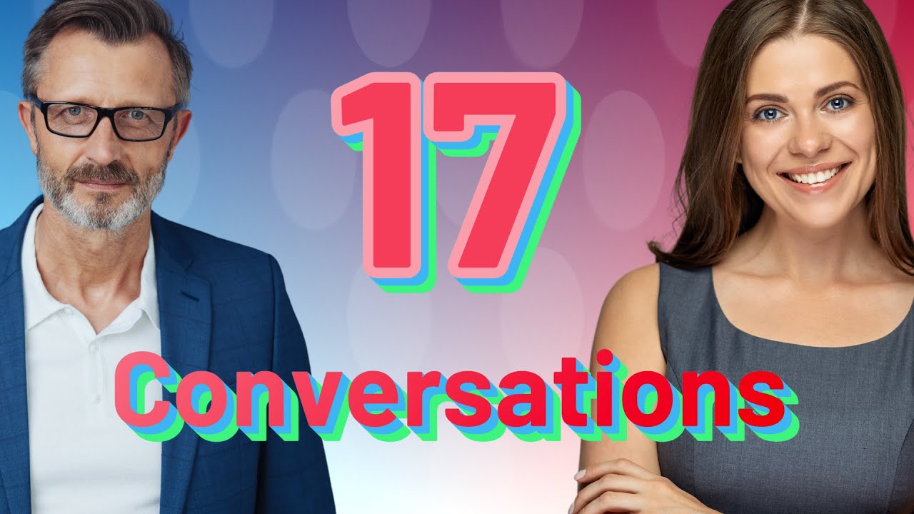 17 Common Conversations for Ordinary Life - YouTube
