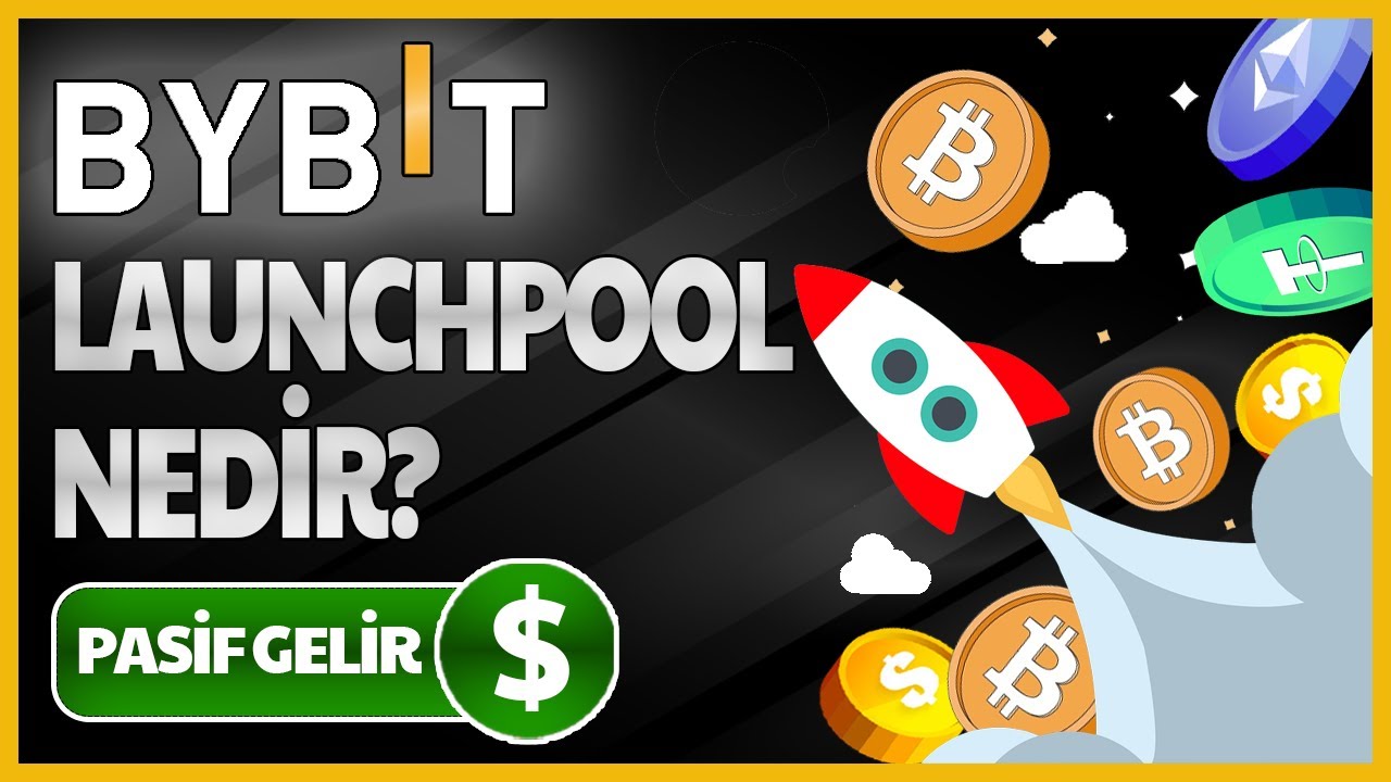Bybit Launchpool Nedir? | Launchpool Nasıl Kullanılır? | Pasif Gelir | Bybit Rehberi - YouTube