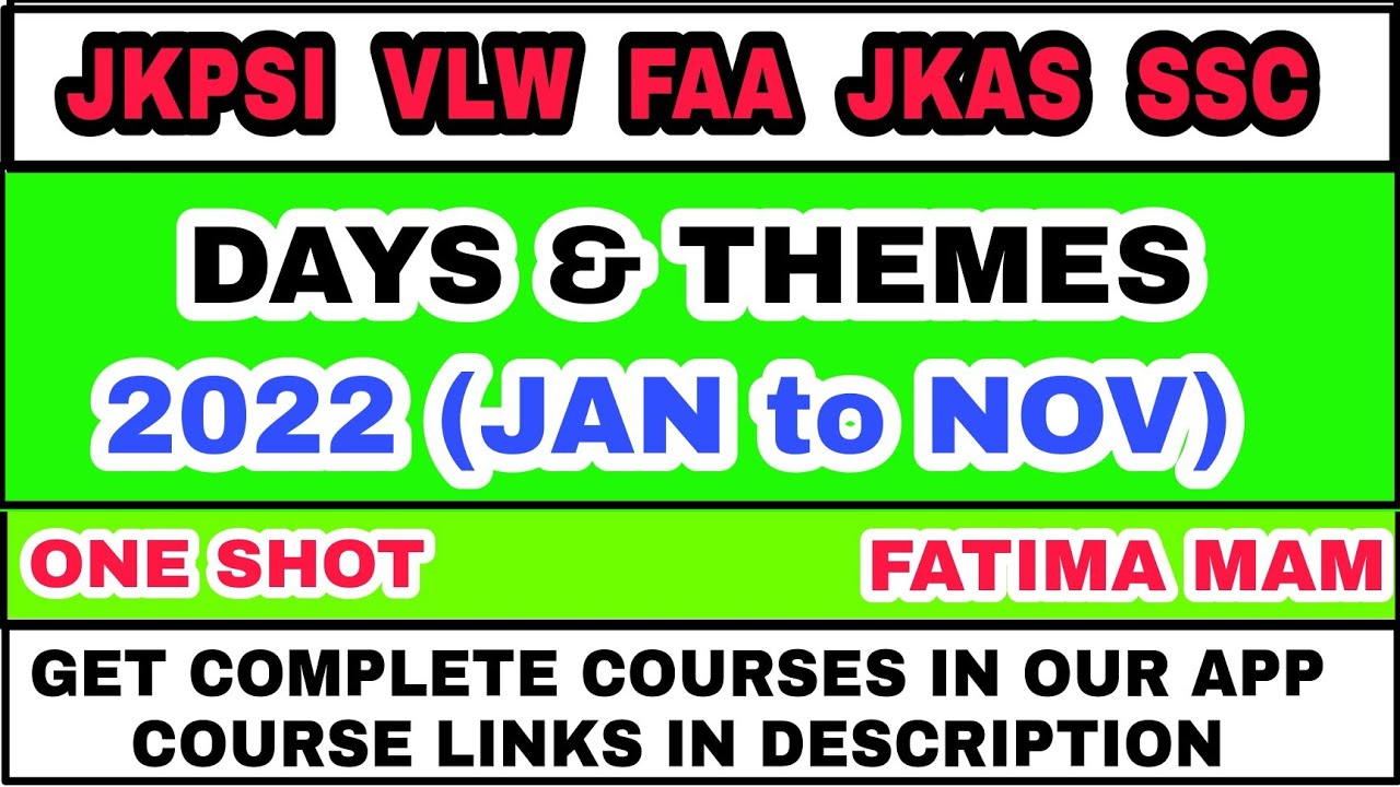 JKPSI FAA VLW - DAYS & THEMES 2022 (JAN TO NOV) - ONE SHOT BY FATIMA ...