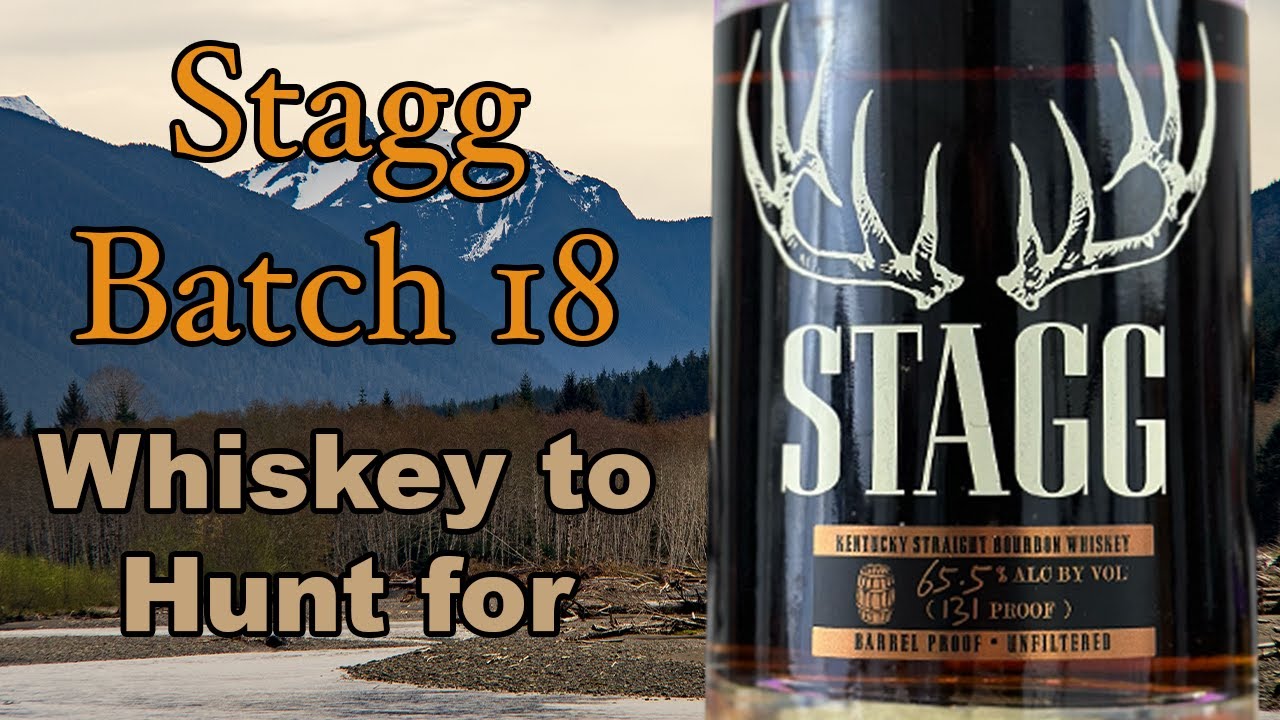 Stagg Batch 18 Review: Whiskey to Hunt for - YouTube