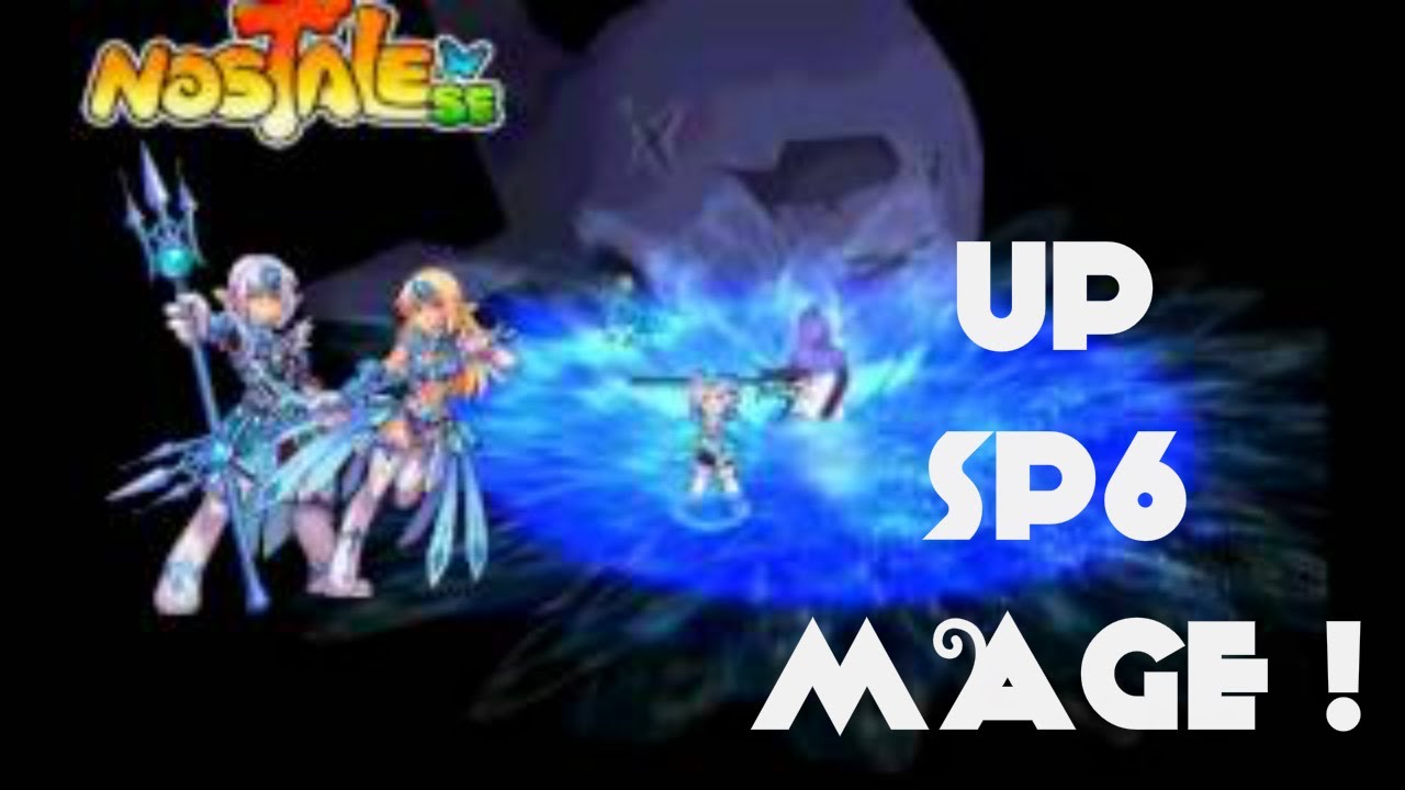 ON UP LA SP6 MAGE ! NosTale UP SP - YouTube