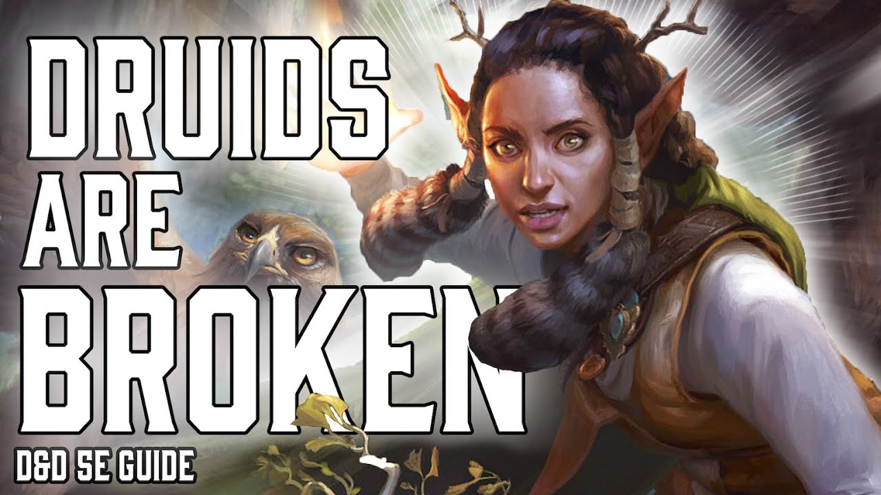 Druid is Broken | Dungeons and Dragons 5e Guide - YouTube