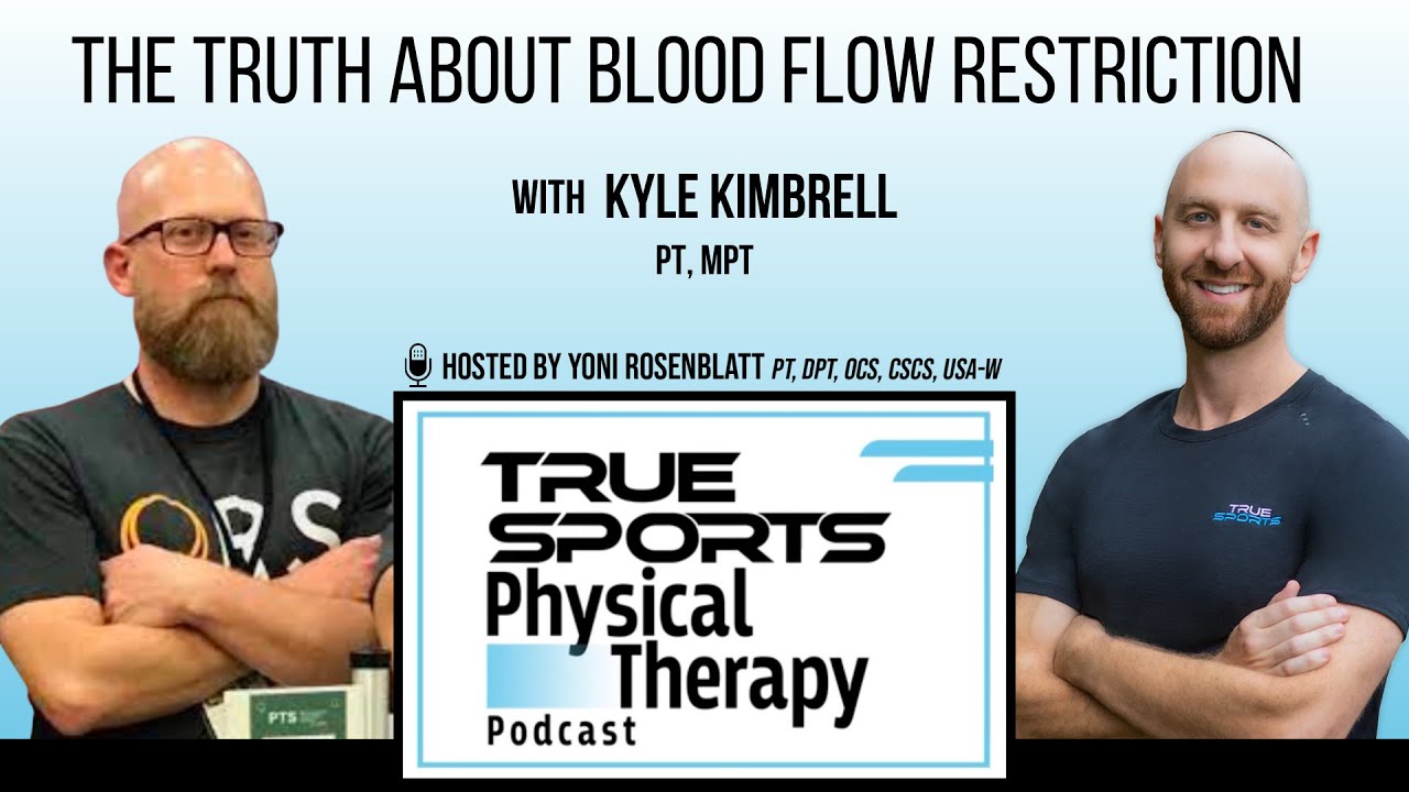 The TRUTH about Blood Flow Restriction (BFR) with Kyle Kimbrell - YouTube