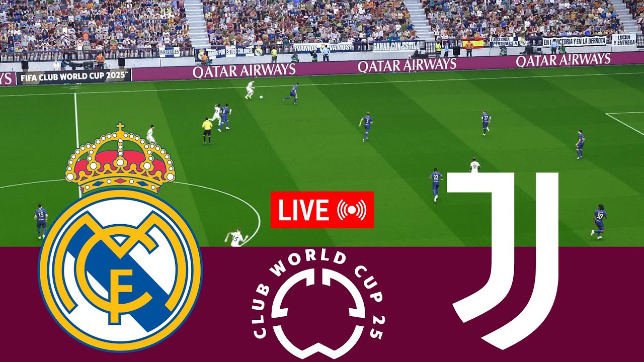 [LIVE] Real Madrid vs Juventus. FIFA Club World Cup 2025 Full Match ...