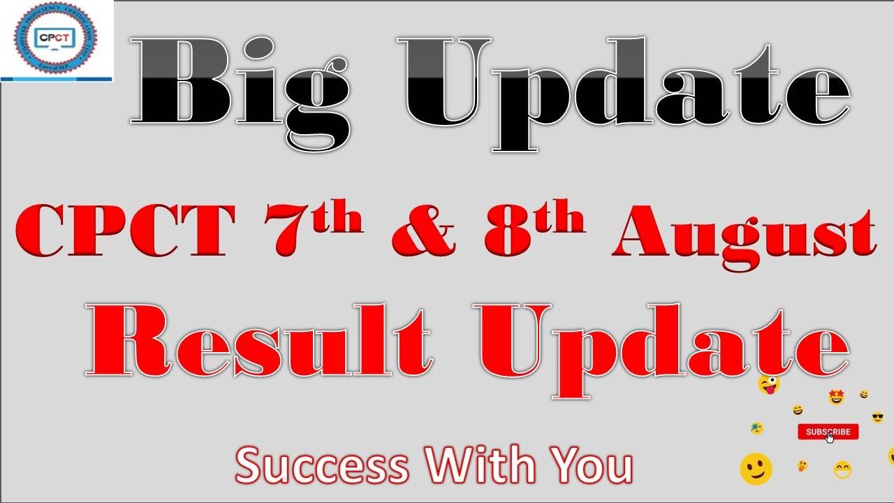 CPCT Result Big Update II CPCT Ka Score card kab aayga I cpct score ...