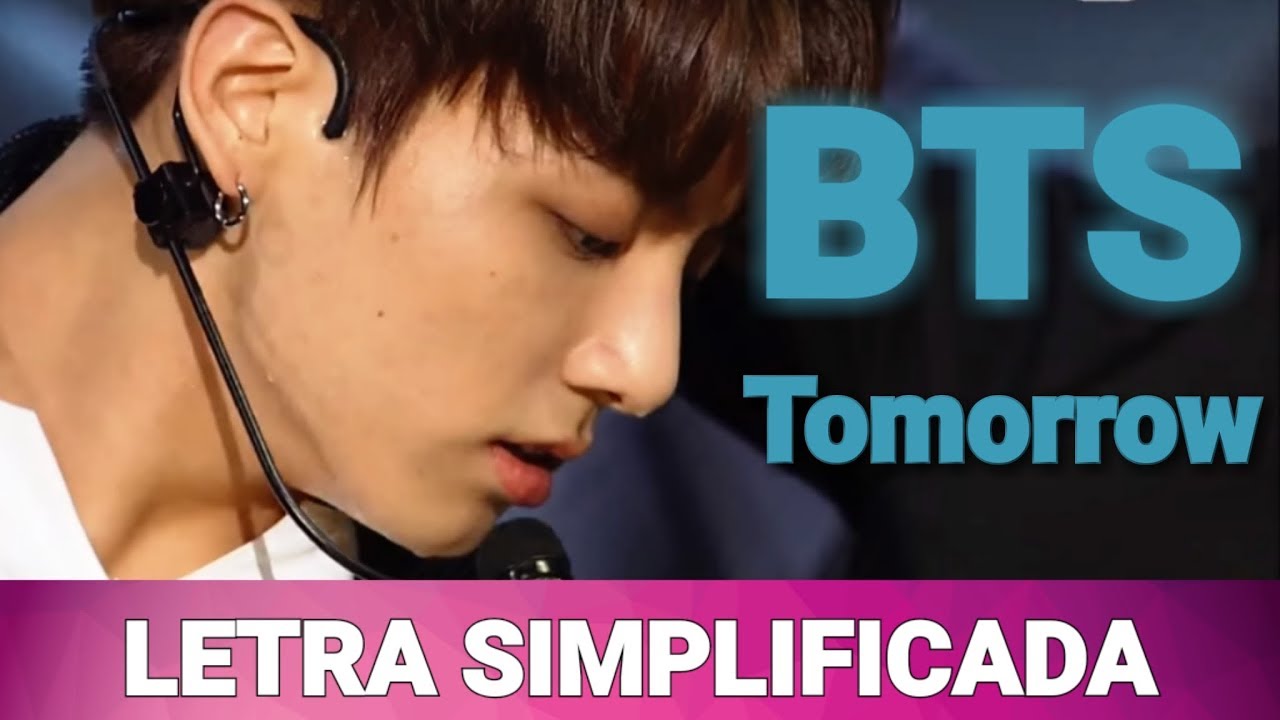 BTS - Tomorrow (letra simplificada) - YouTube