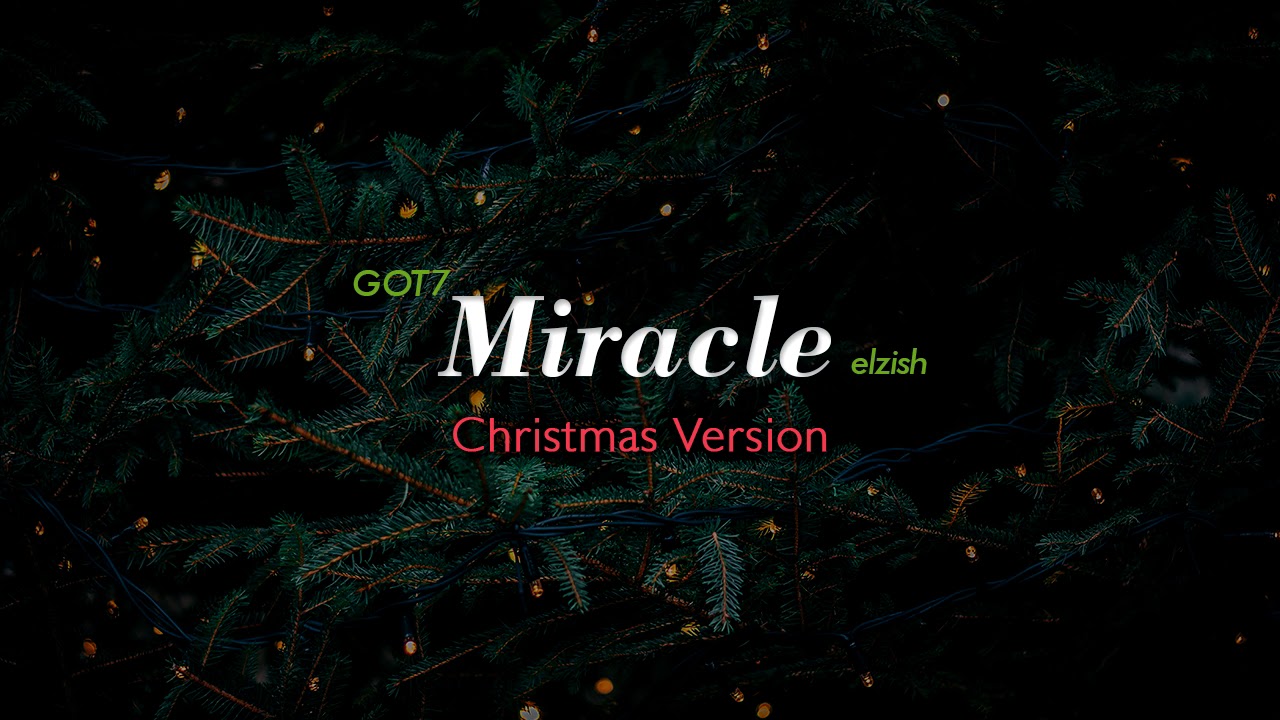 GOT7 - Miracle (미라클) | Christmas Version - YouTube