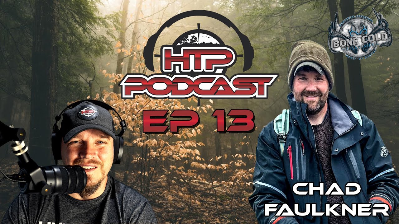 HTP Podcast EP 13 - Chad Faulkner: From Taxidermy to Global Hunting ...