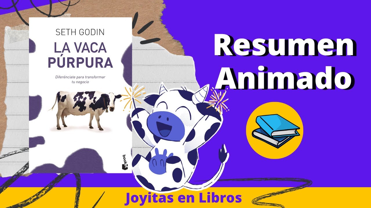 La Vaca Púrpura - Seth Godin 📚 Resumen de Joyitas en Libros - YouTube