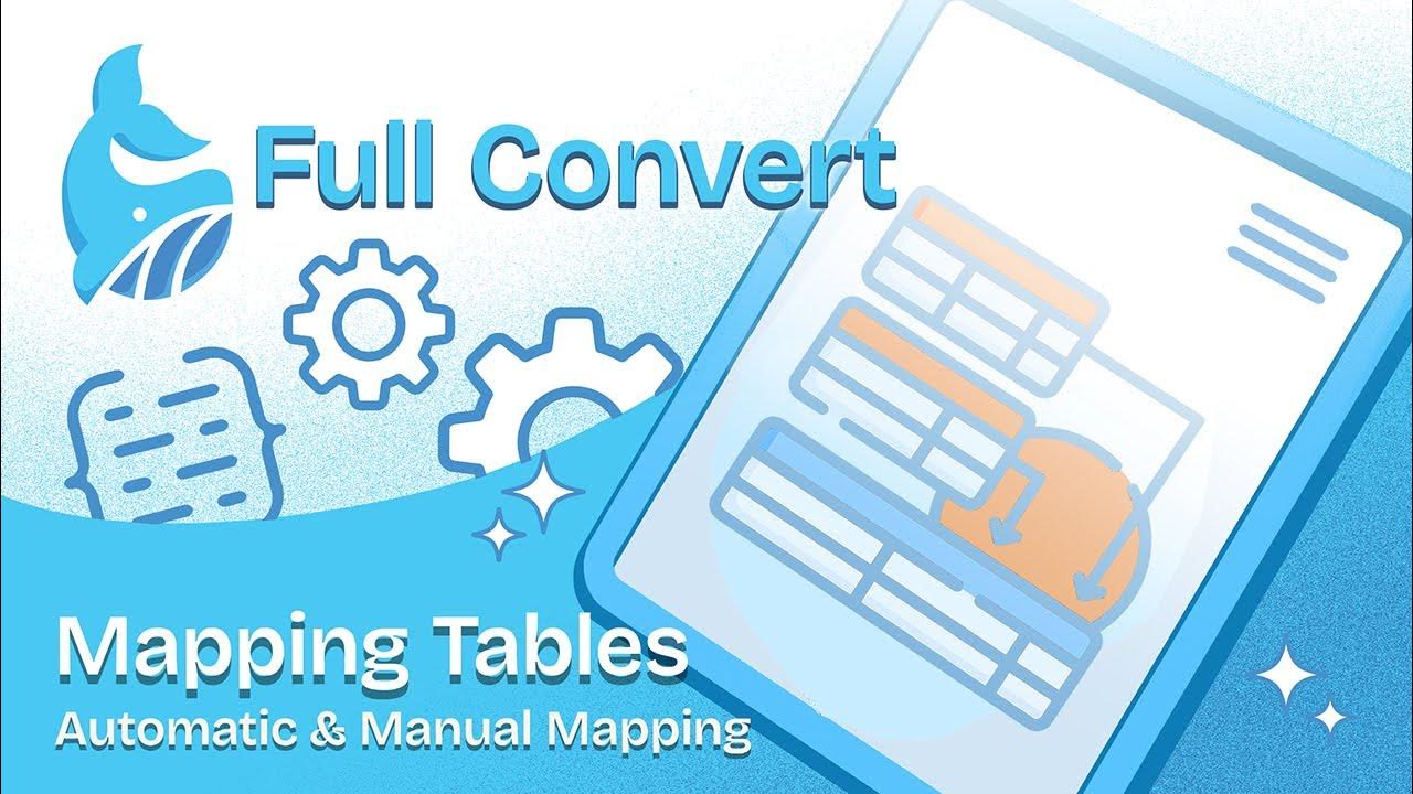 Full Convert Mapping Tables - Automatic and Manual Mapping - YouTube