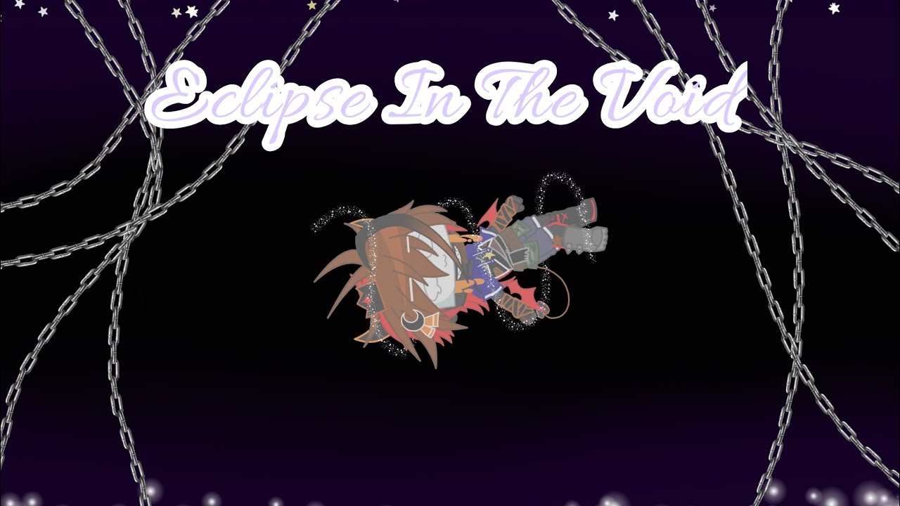 Eclipse In The Void// SAMS// RIP Eclipse - YouTube