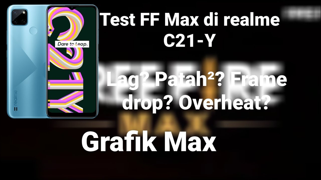 Test FF Max Grafik MAX di realme C21-Y, Apakah Patah Patah, Lag, Frame ...