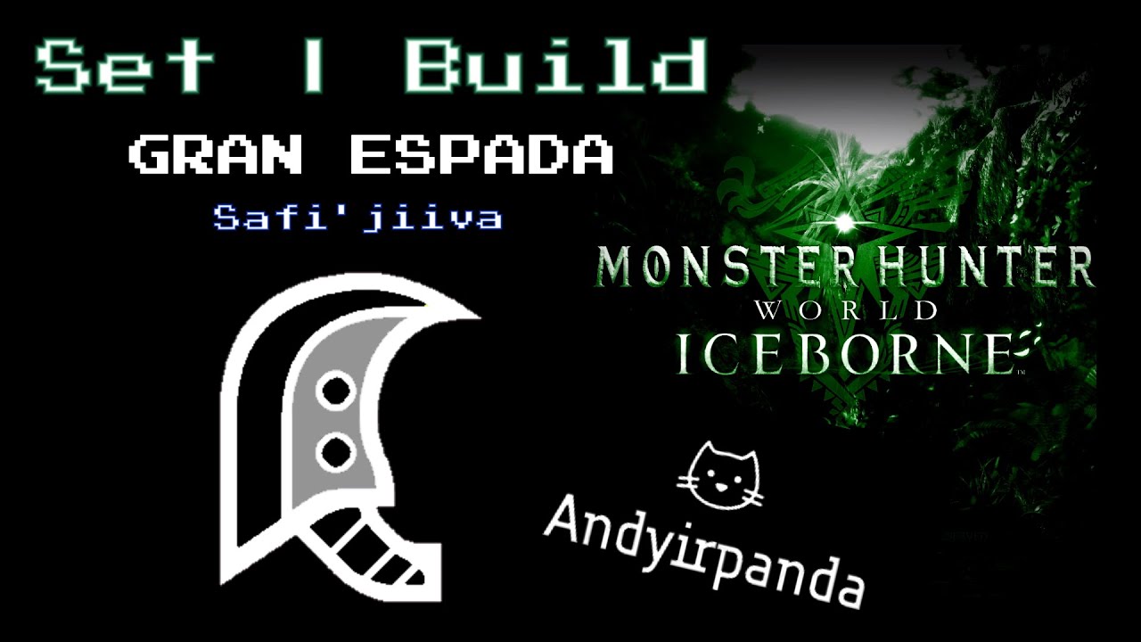 MHW Iceborne: Set | Build para la Gran Espada de Safi jiiva - YouTube