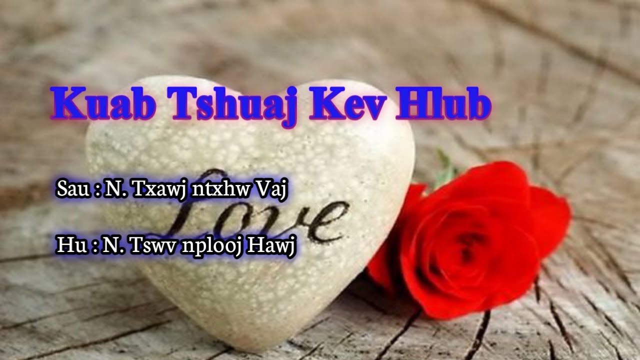 Kuab Tshuaj Kev Hlub - nkauj ntseeg tshiab. by N. Tswv nplooj hawj 2023 ...