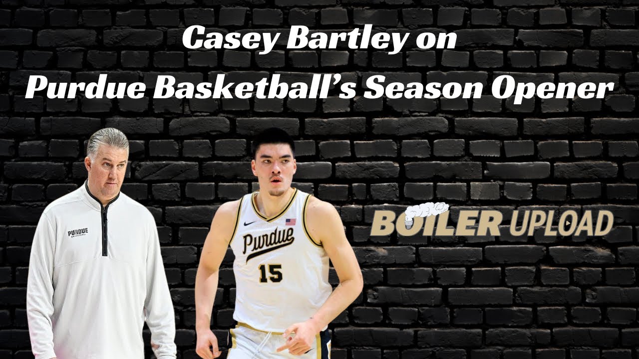 Casey Bartley on Purdue Basketball's Season Opener vs. Samford - YouTube