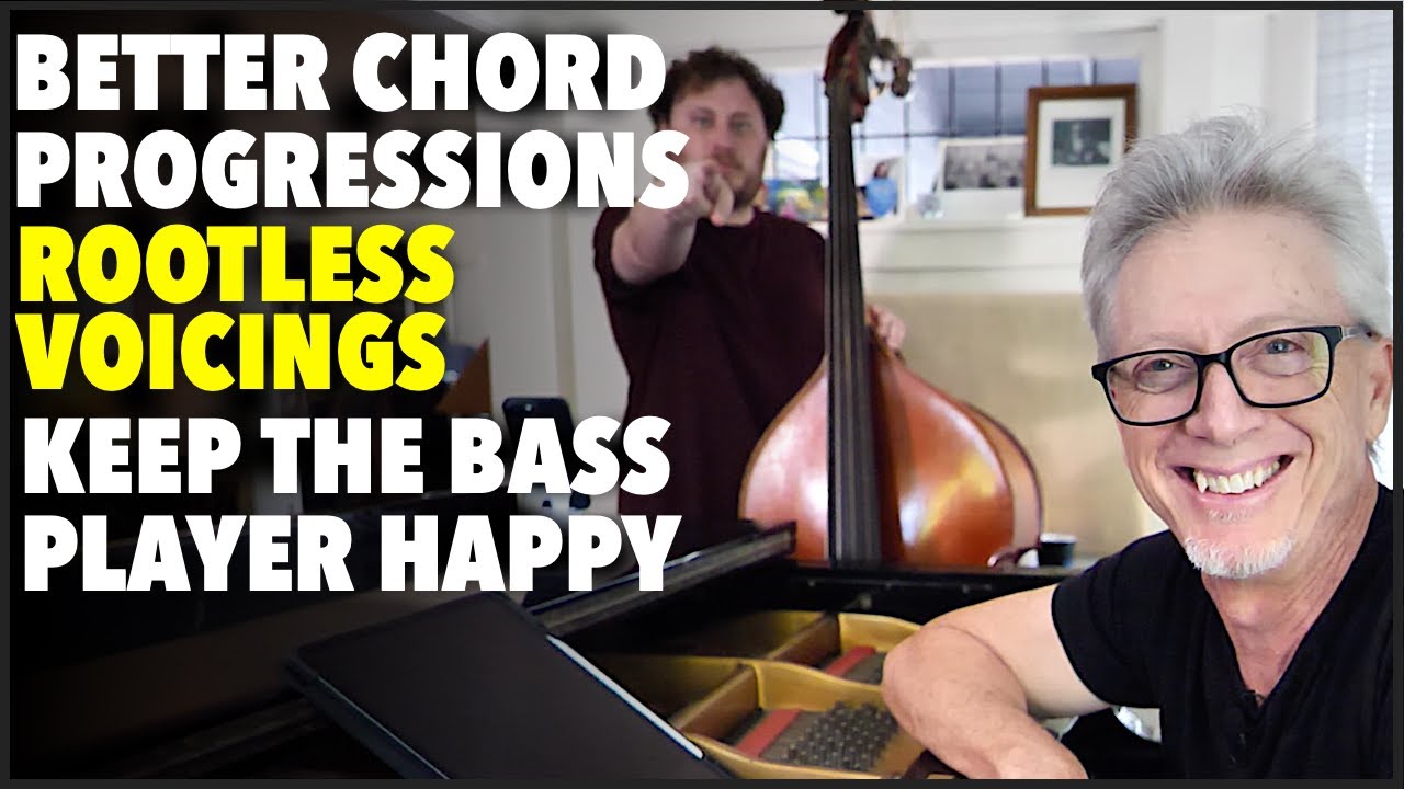 Better Chord Progressions - Rootless Chords - Piano/Bass duo - YouTube