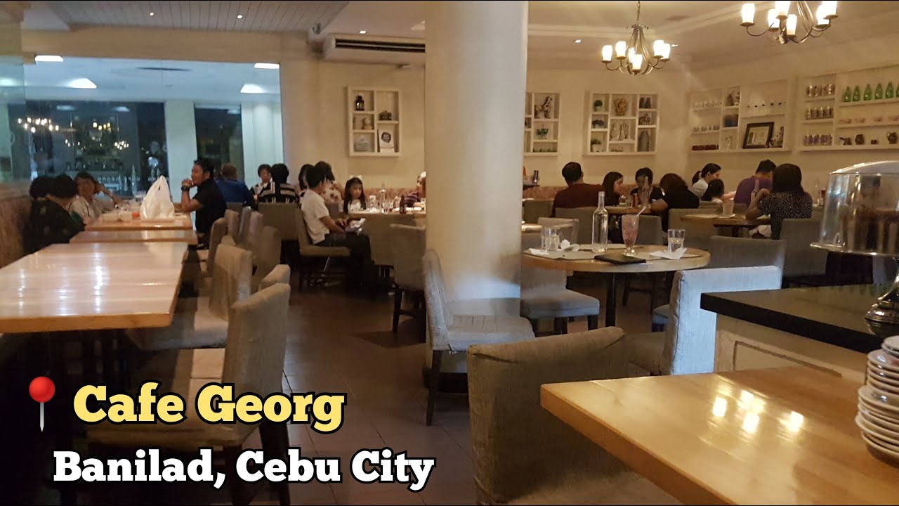 Cebu Restaurant - Cafe Georg - Banilad | Cebuanos Favorite Go-to ...