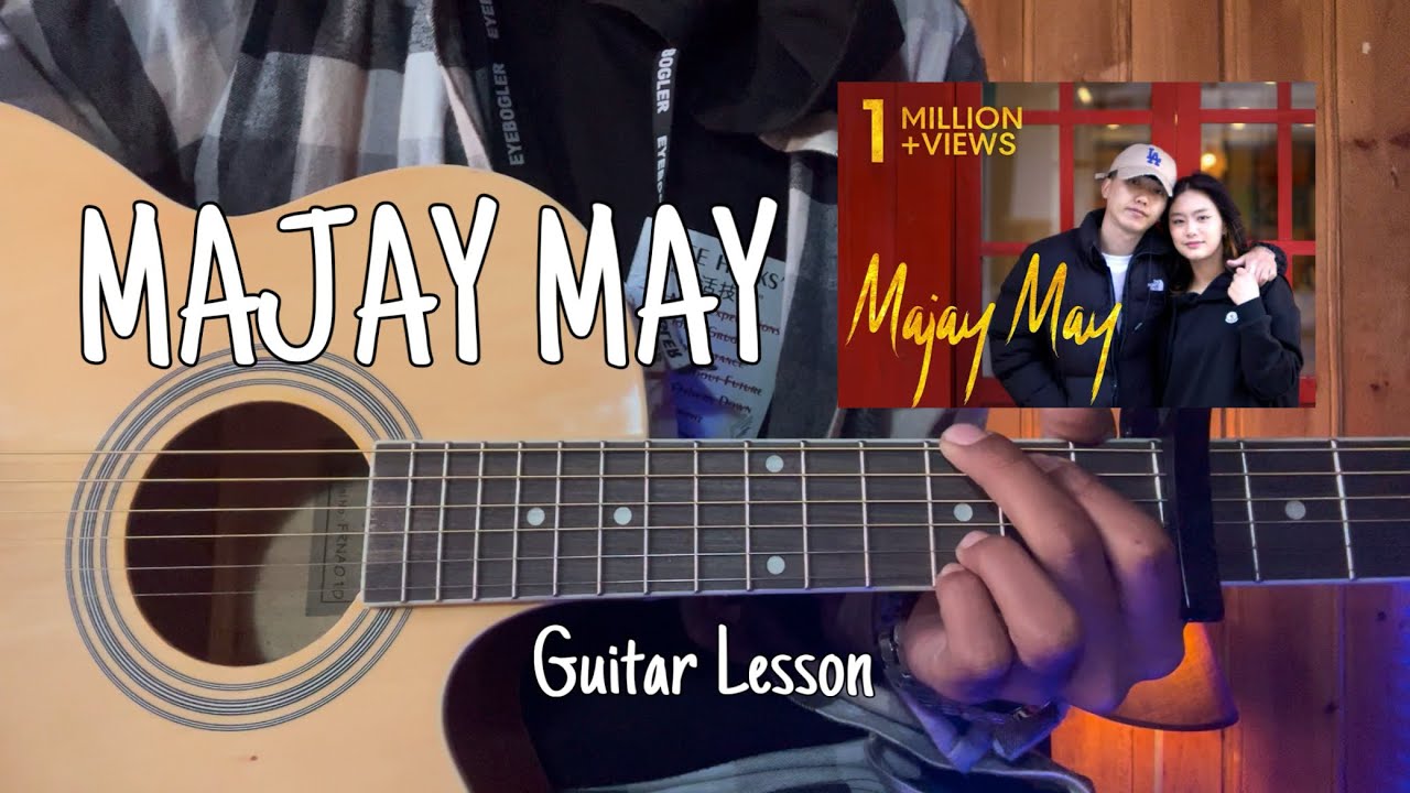 MAJAY MAY | Guitar lesson | Chords & Strumming | Bhutanese song - YouTube