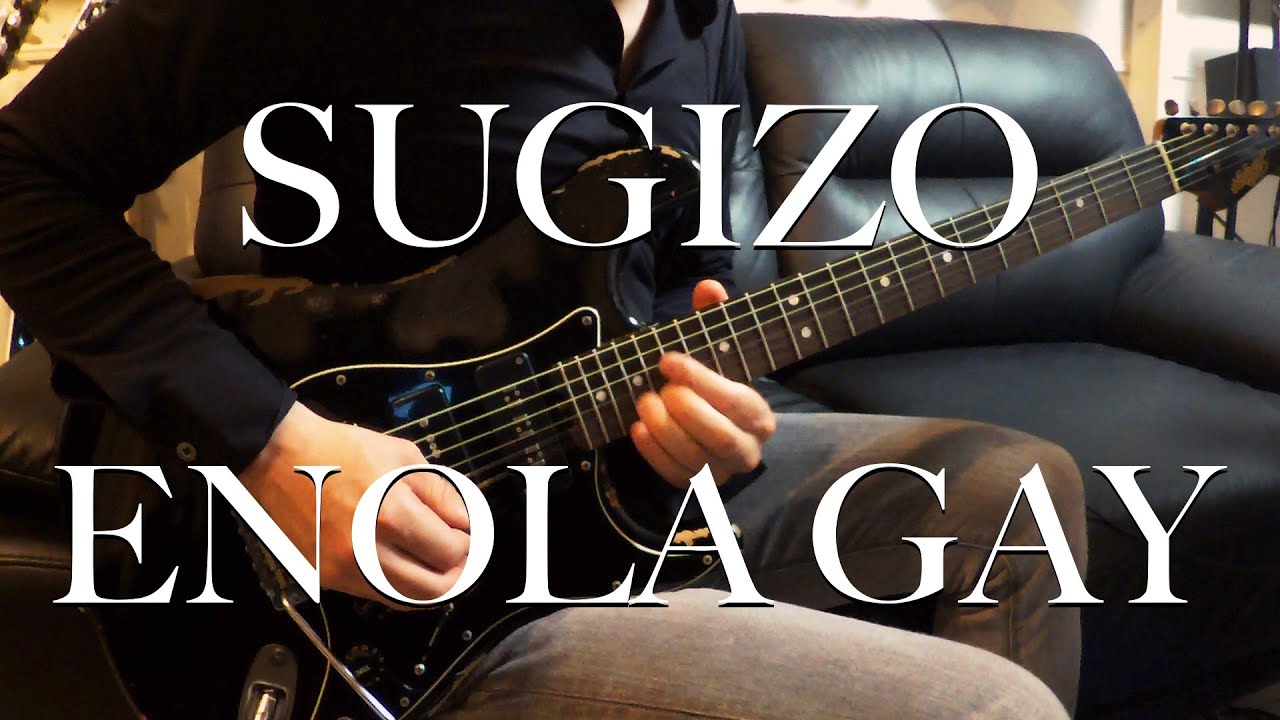 SUGIZO / ENOLA GAY (2011 Live Ver.) / Guitar Cover - YouTube