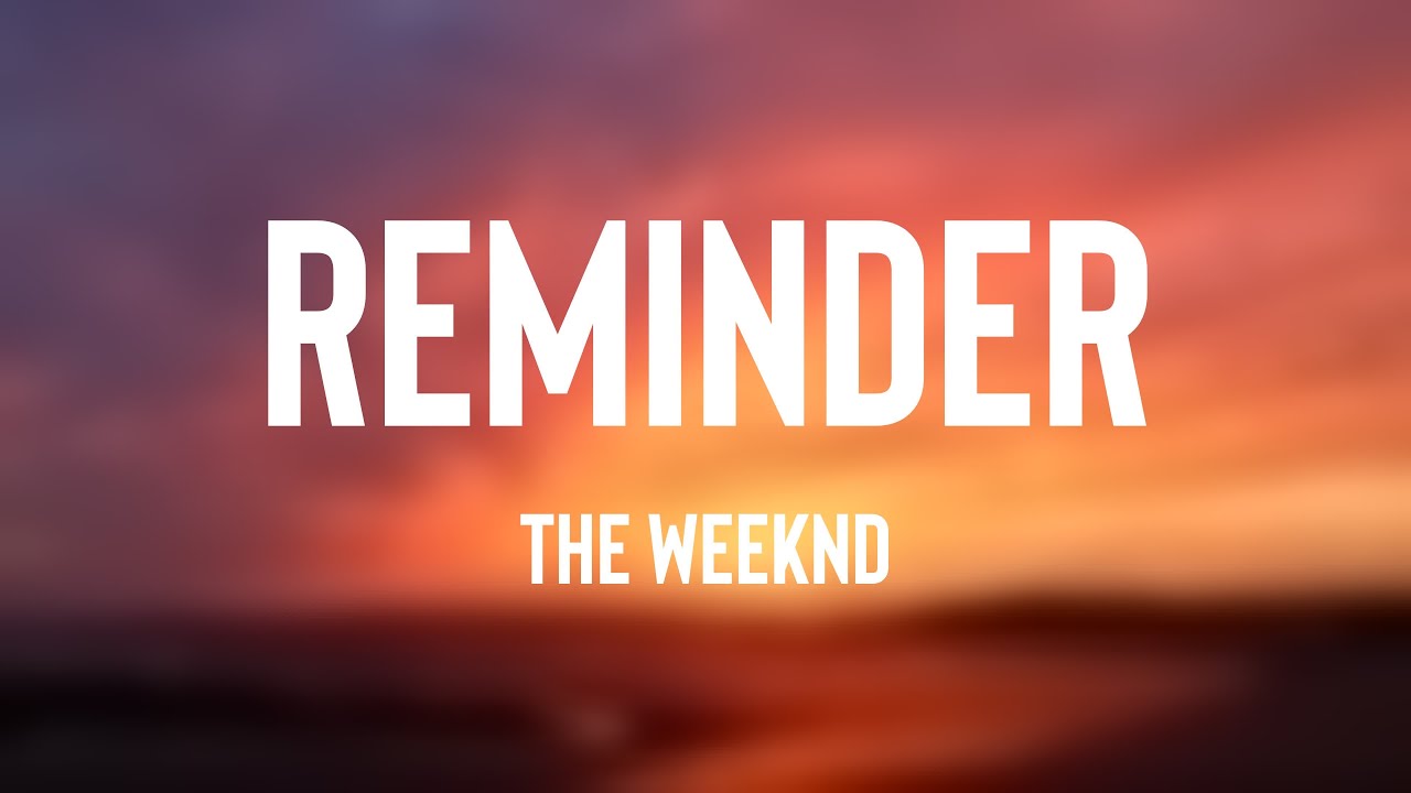 Reminder - The Weeknd |Lyric Song| 🐝 - YouTube