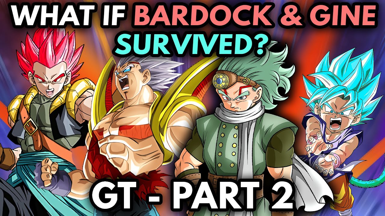 What if BARDOCK and Gine SURVIVED? (GT - Part 2) - Baby Granolah ...
