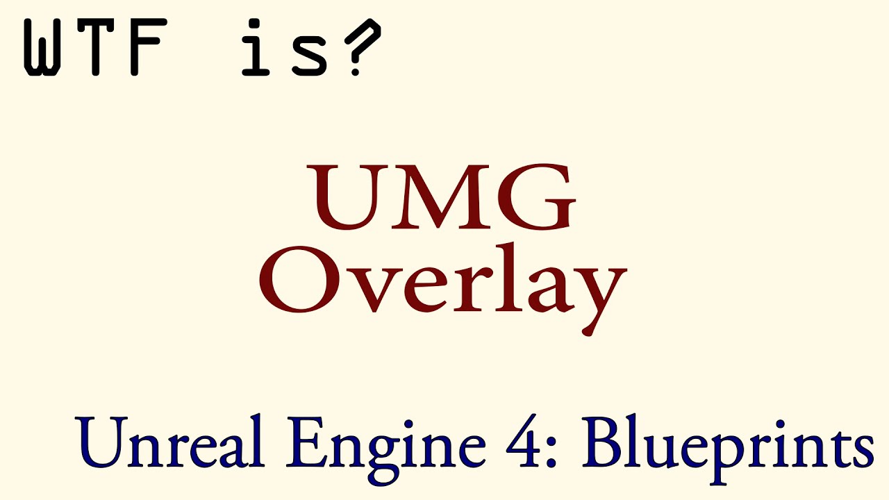WTF Is? The Overlay in UMG - YouTube