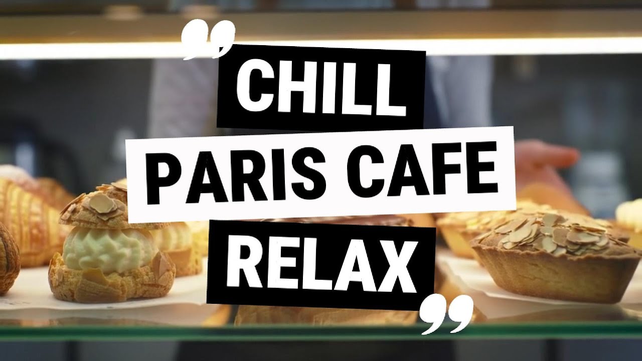 Chill Relax Sleep Stream - Paris Cafe Ambience - YouTube