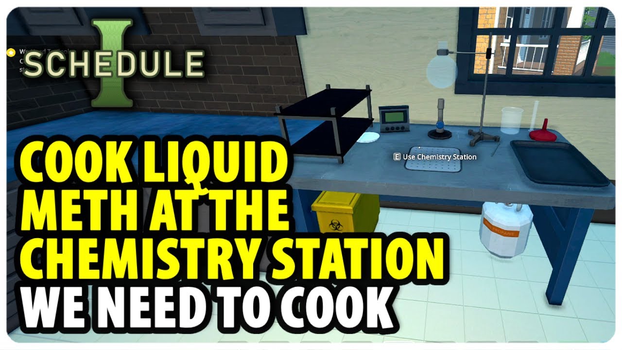 Cook liquid meth at the chemistry station - We Need To Cook | Schedule ...