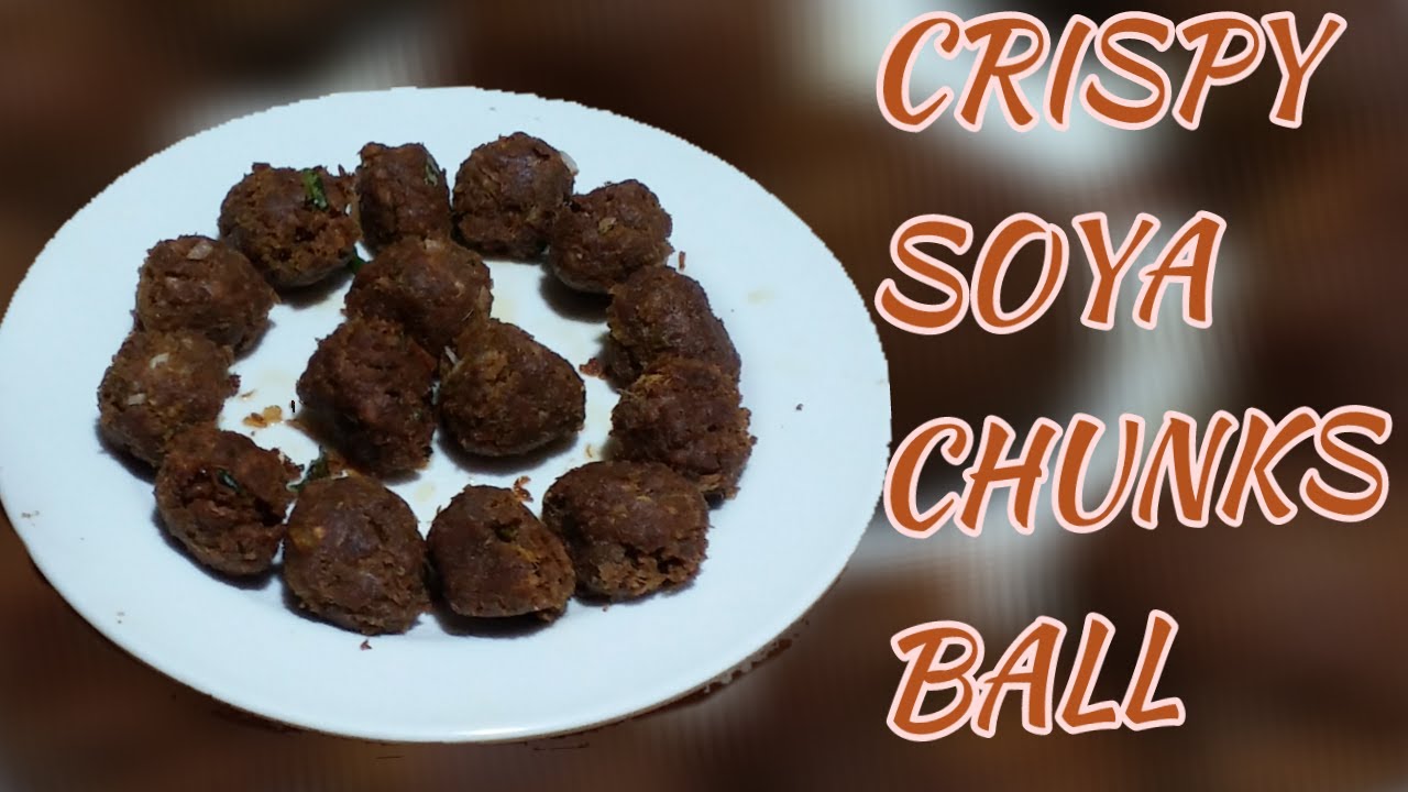 SOYA CHUNKS BALL - YouTube