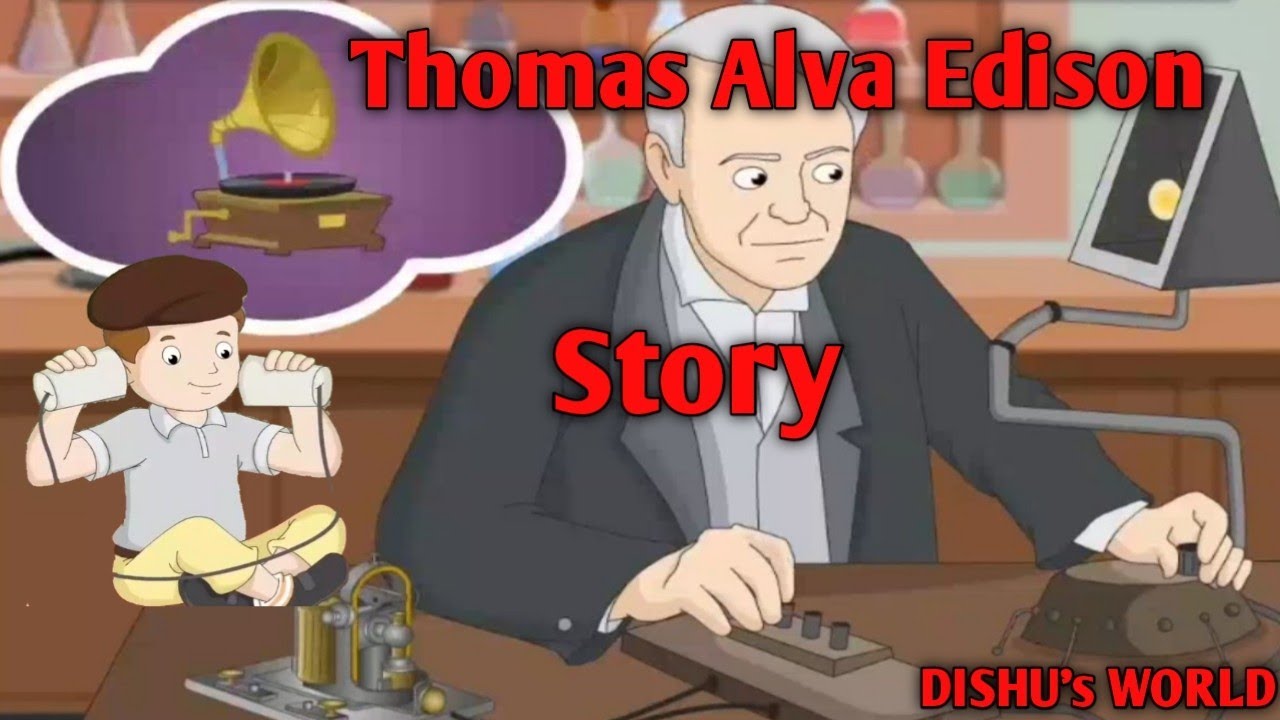 Thomas Alva Edison story in english. Invention of light, blub, and TV ...