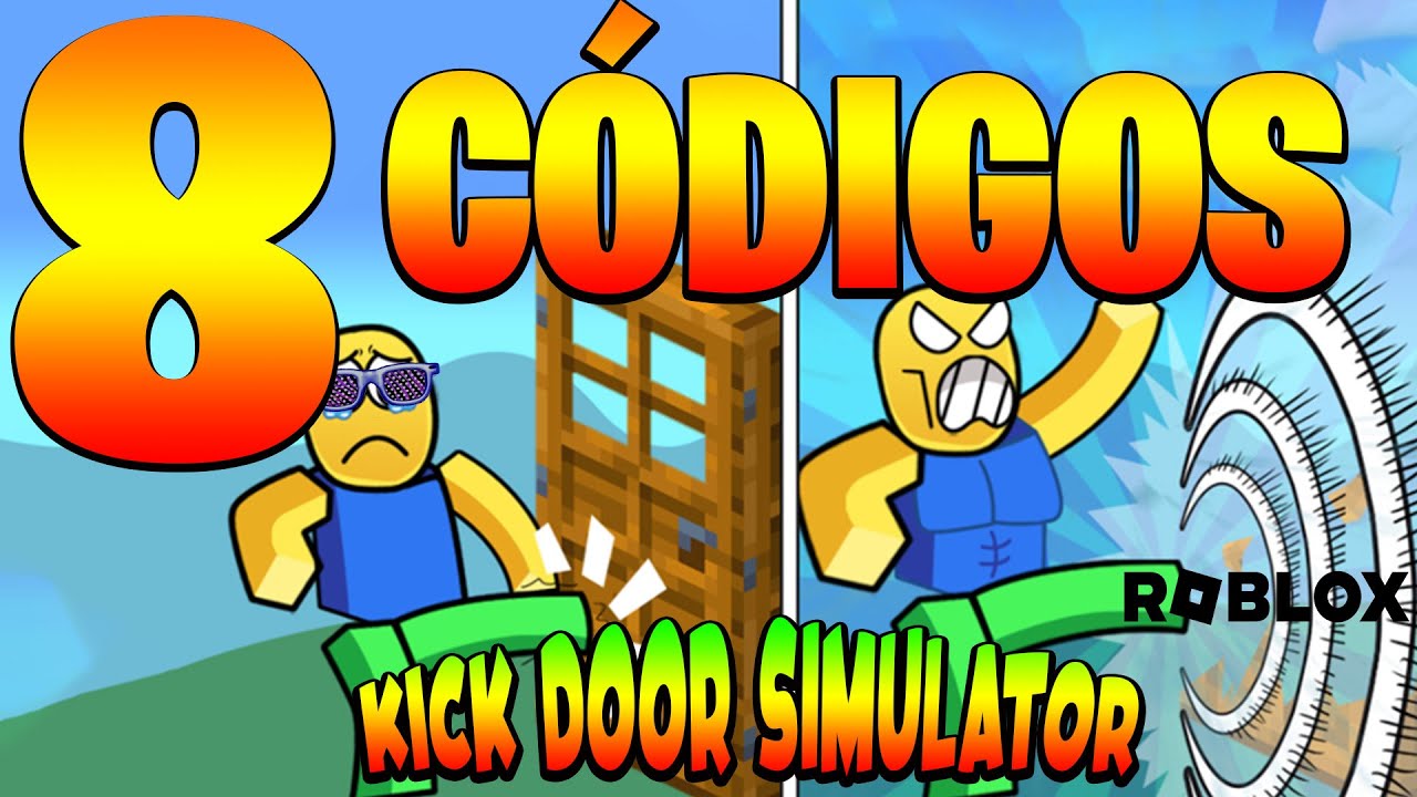 8 CÓDIGOS de 🚪 KICK DOOR SIMULATOR 🚪 activos Y actualizados / NEW ...