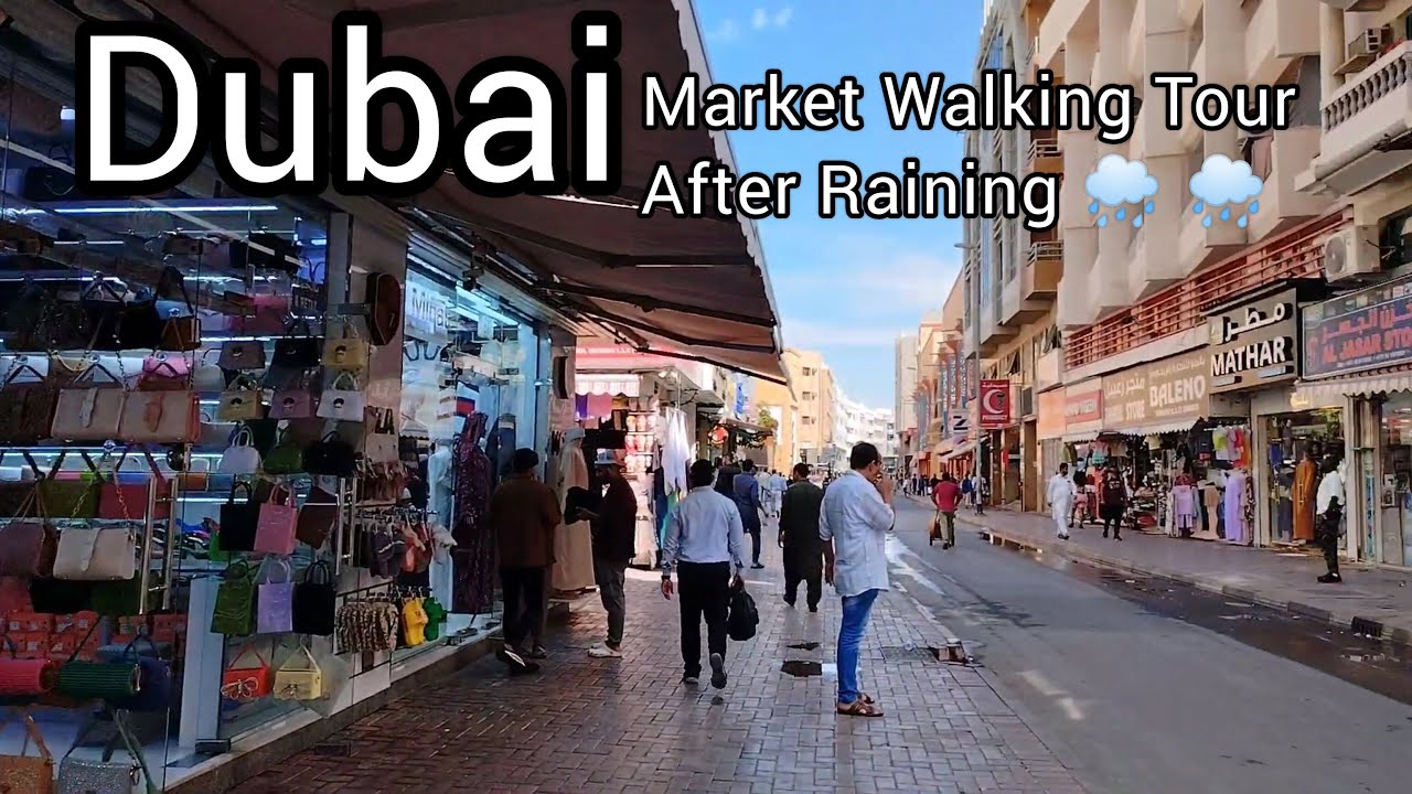 Dubai Street Walk After Heavy Raining | Dubai Market Walk | Clean Road ...