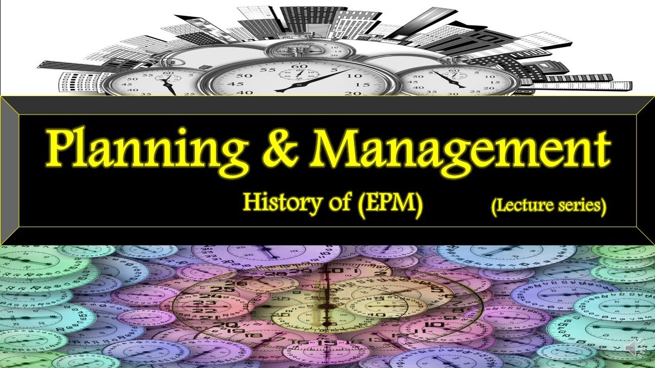 History of EPM | Planning and Management | candlelight - YouTube