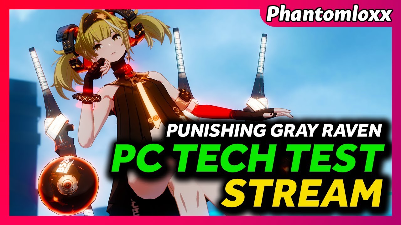 PGR PC Technical Test Stream - Punishing Gray Raven PC Port - YouTube