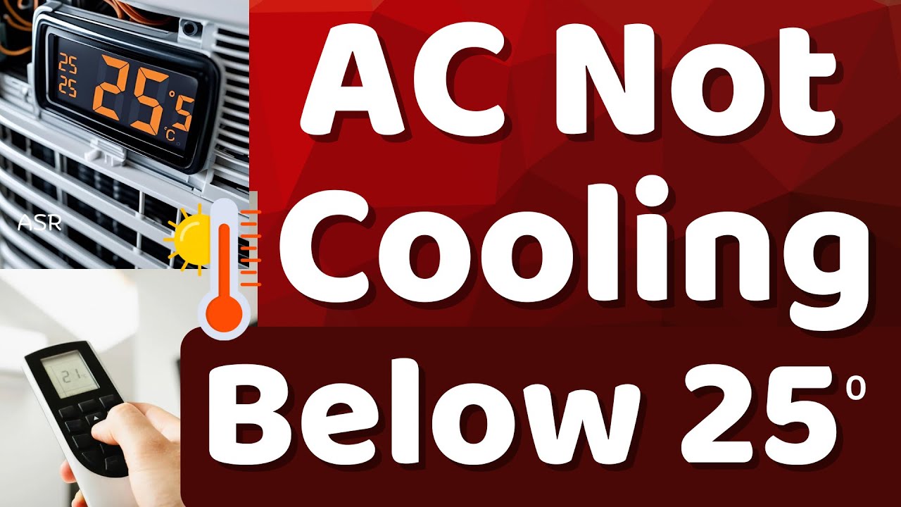Why AC Can’t Cool Below 25°C Common Reason Step-by-Step Troubleshooting ...