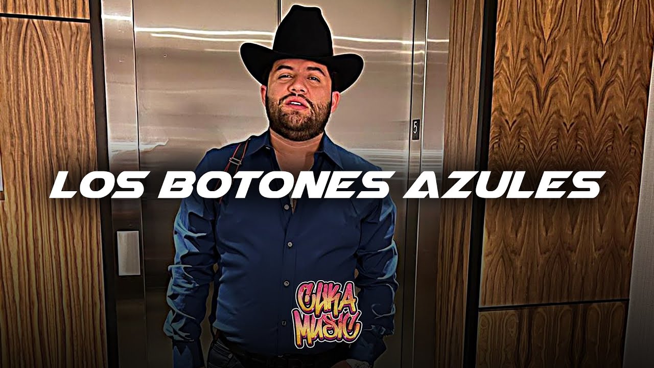 Luis R Conriquez Feat. Junior H 👑 Los Botones Azules 👑LETRA/LYRICS👑 ...