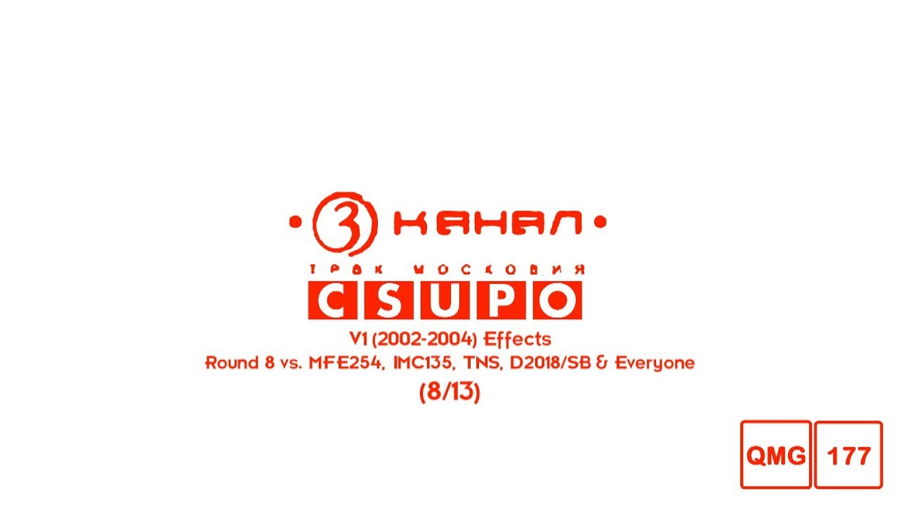 Tretiy Kanal Csupo V1 (2002-2004) Effects Round 8 vs. MFE254, IMC135 ...