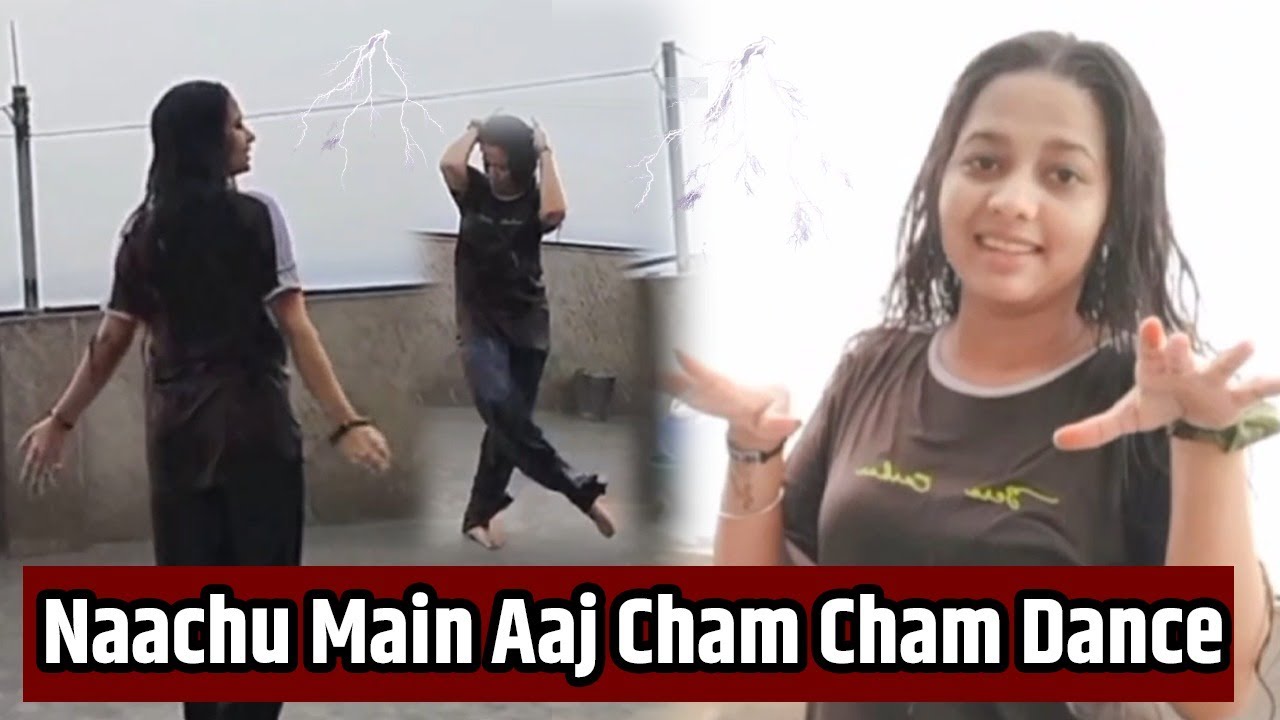 Naachu Main Aaj Cham Cham Dance - YouTube