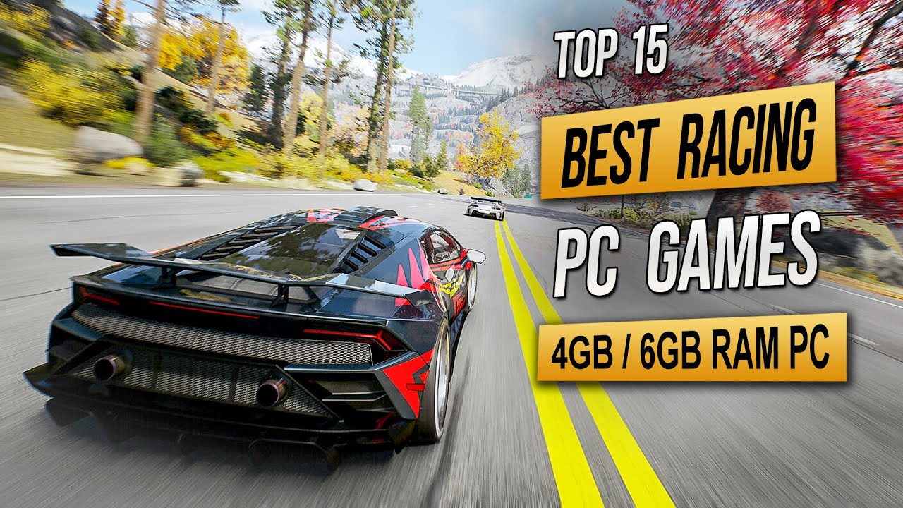 Top 15 Best Racing Pc Games For (4GB RAM / 6GB RAM) 2025 - YouTube