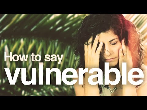 How to say VULNERABLE | American English - YouTube
