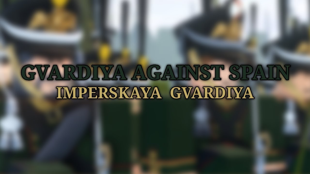 GVARDII AGAINST SPAIN & OLD GUARD | ROBLOX NAPOLEONIC WARS - YouTube