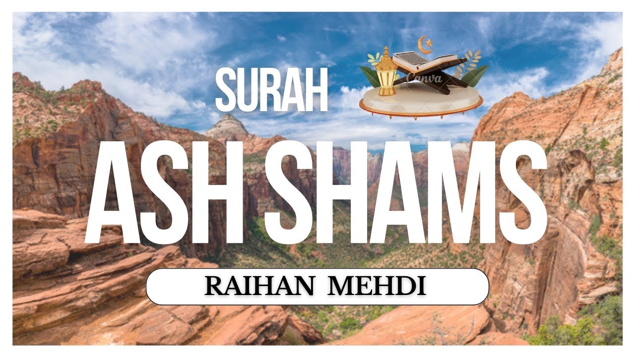 Surah Ash Shams The Sun Full By Sheikh Raihan Mehdi With Arabic
