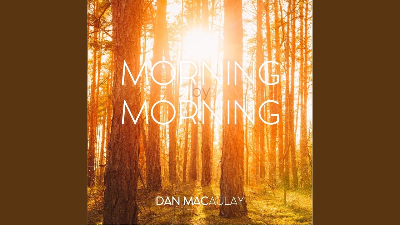 Morning by Morning - YouTube