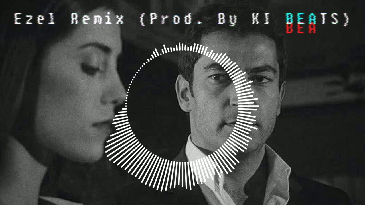 Ezel Remix (Prod. By KI BEATS) - YouTube