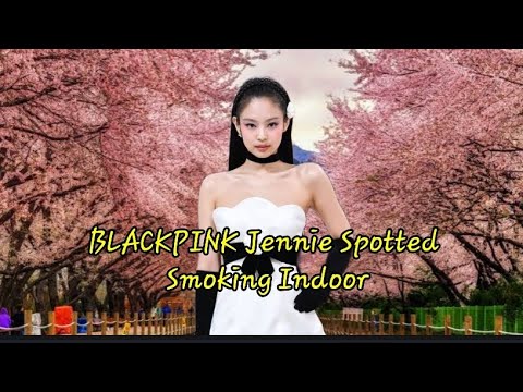 BLACKPINK Jennie Spotted Smoking Indoor | AnongSayoTv Cover - YouTube