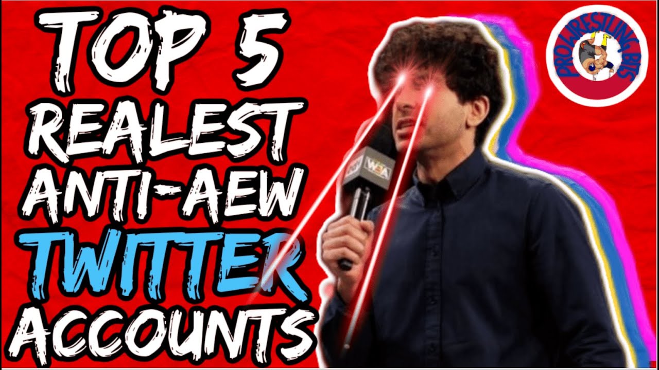 The 5 REALEST Anti-AEW Twitter Accounts | Tony Khan Calls Out Twitter ...