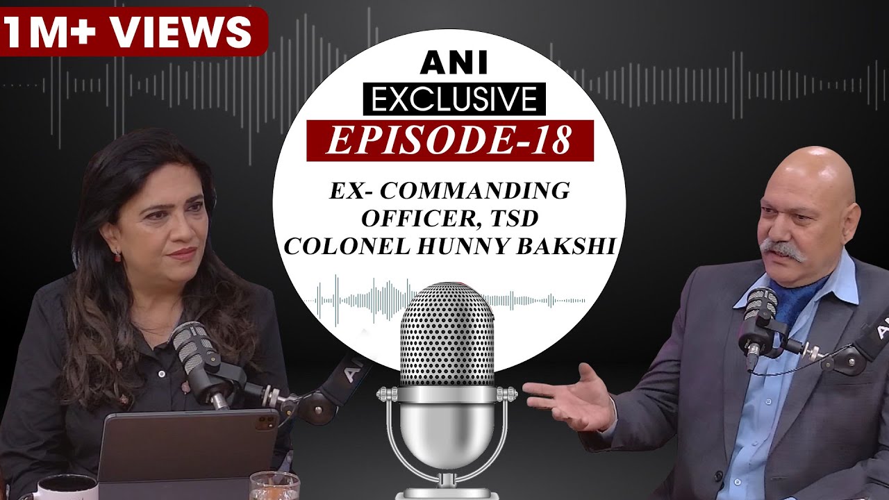 ANI Podcast with Smita Prakash | EP-18 | Colonel Hunny Bakshi, Ex ...