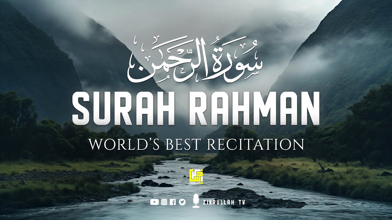 Surah Rahman | سورة الرحمن | Beautiful Recitation | Zikrullah TV - YouTube